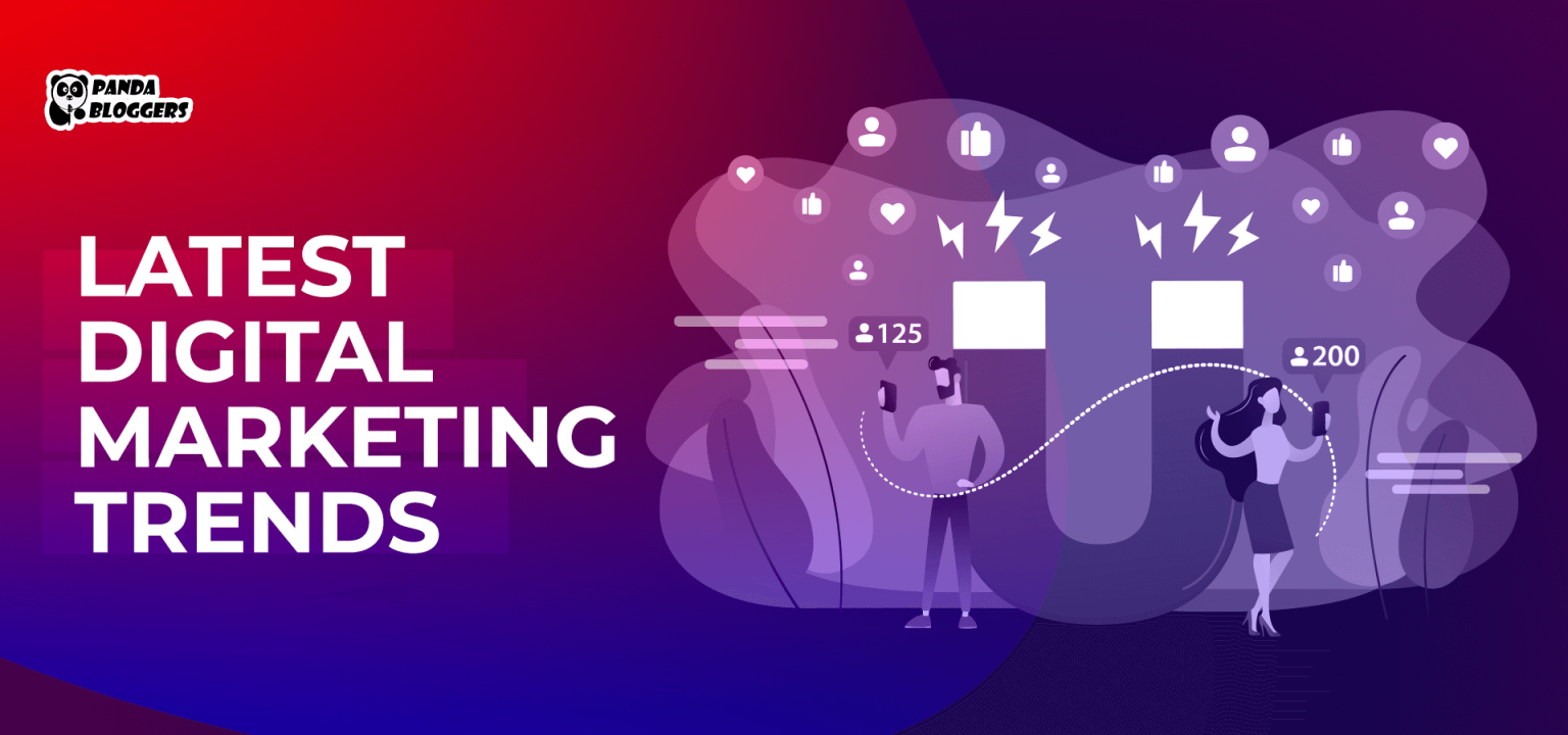 Latest Digital Marketing Trends | Panda Bloggers