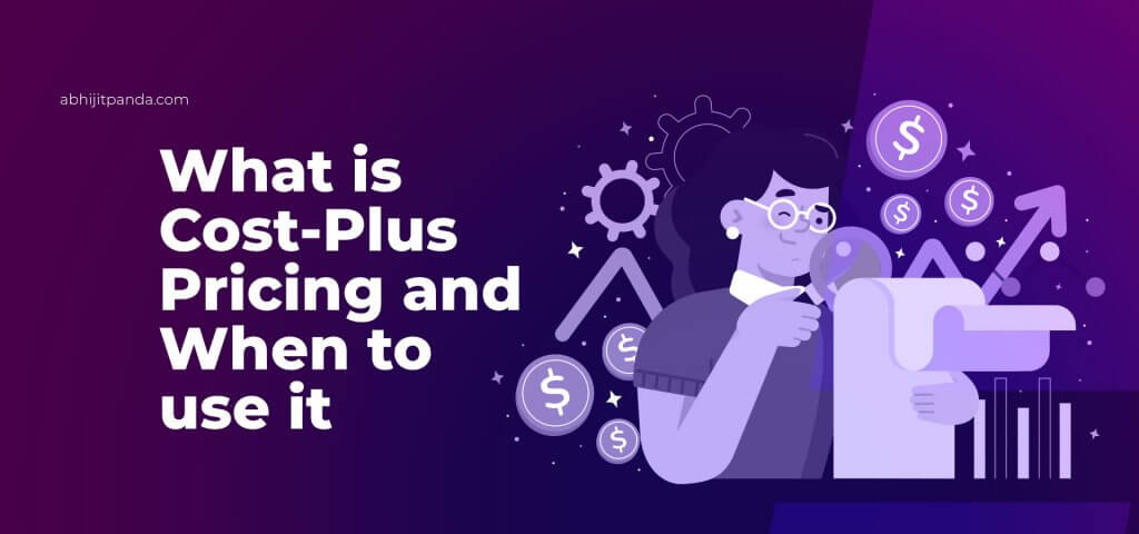 What is Cost-Plus Pricing and When to Use It? | Panda Bloggers
