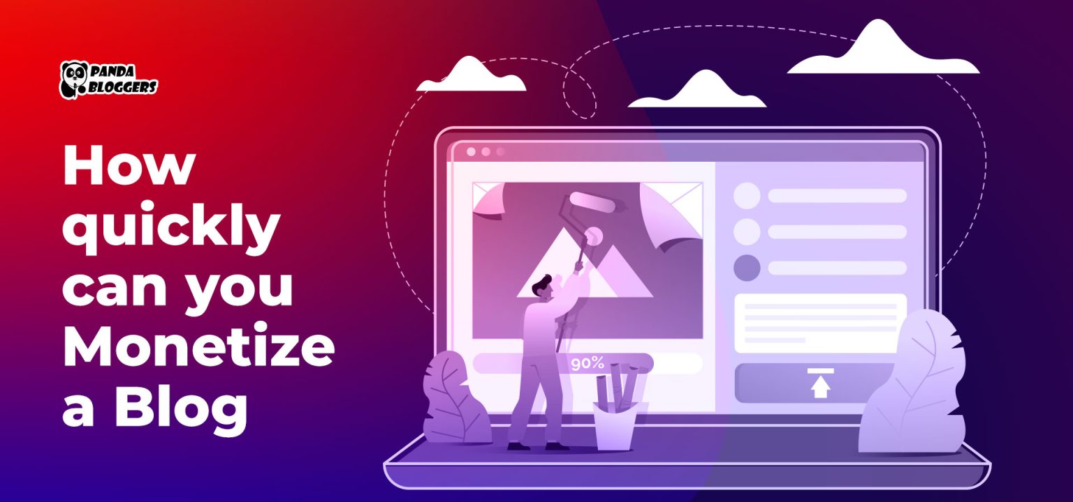 How quickly can you monetize a Blog? | Panda Bloggers